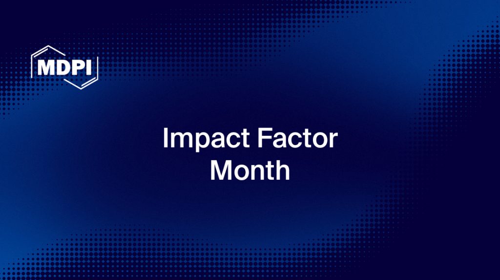 Impact Factor Month - MDPI Blog