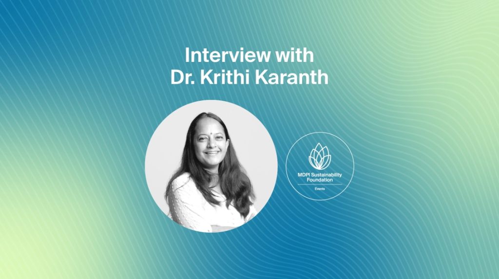 Interview With 2023 Sustainability Awardee Dr Krithi K. Karanth - MDPI Blog